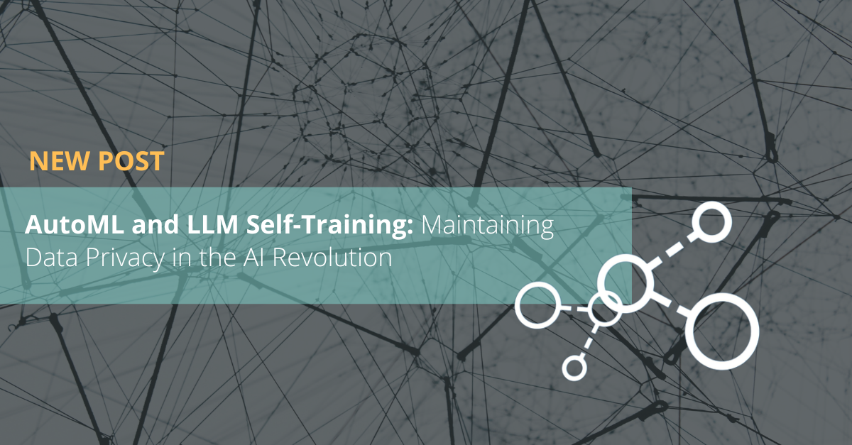 AutoML and LLM Self-Training: Maintaining Data Privacy in the AI Revolution